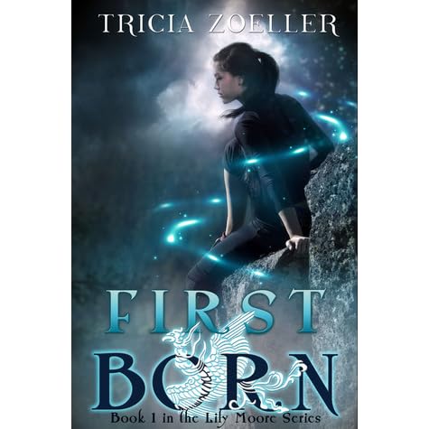 First Born (Lily Moore, #1) by Tricia Zoeller — Reviews, Discussion ...