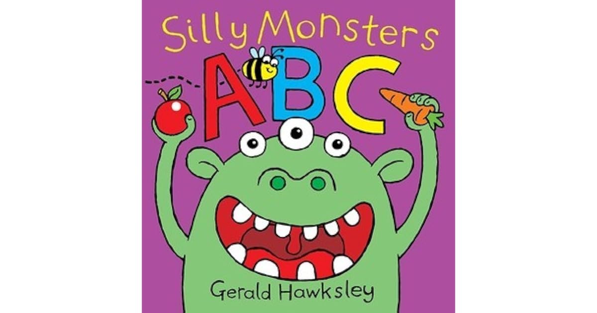 Silly Monsters ABC by Gerald Hawksley