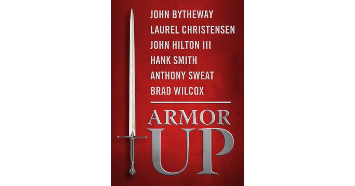 Armor Up! by John Bytheway