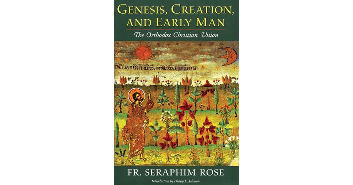 Genesis, Creation, and Early Man: The Orthodox Christian Vision by ...