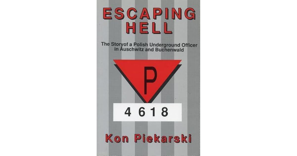 Escaping Hell: The story of a Polish underground officer in Auschwitz ...