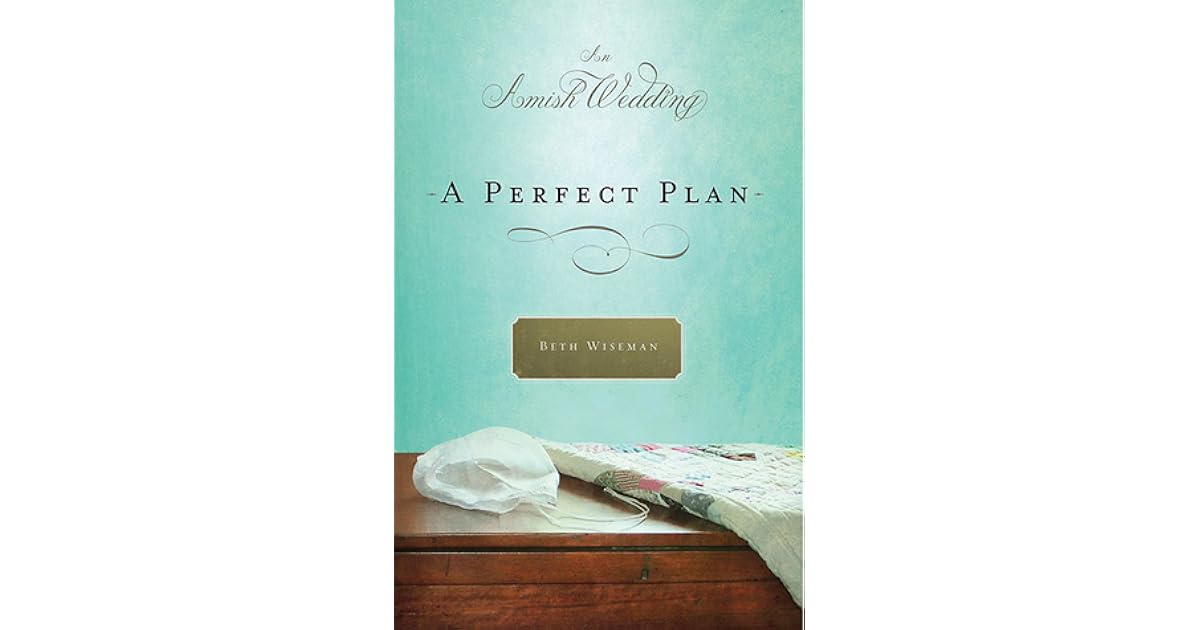 A Perfect Plan by Beth Wiseman