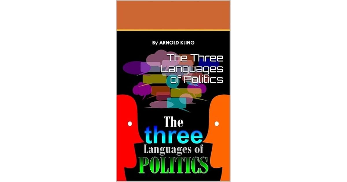 The Three Languages of Politics by Arnold Kling