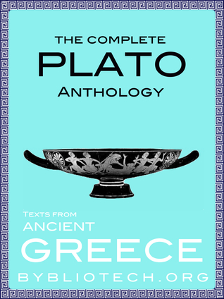 The Complete Plato Anthology: The Collected Works by Plato