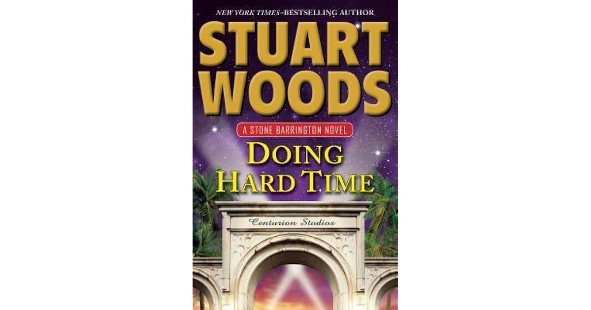 Doing Hard Time (Stone Barrington, #27) by Stuart Woods