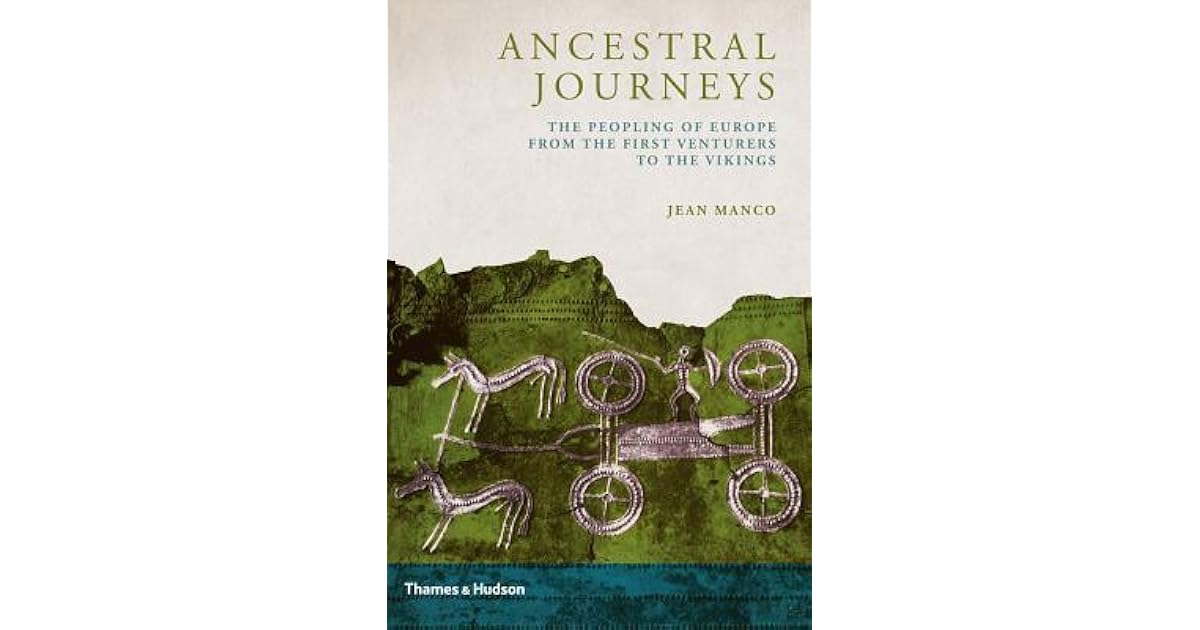 Ancestral Journeys: The Peopling of Europe from the First Venturers to ...