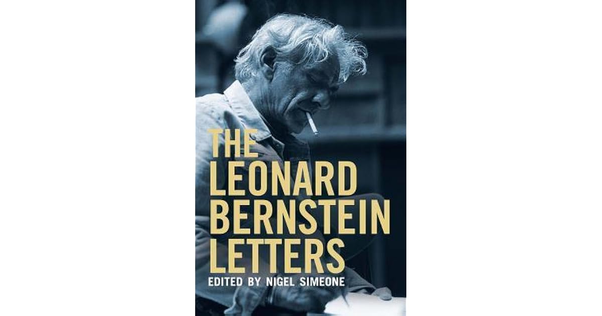 The Leonard Bernstein Letters by Leonard Bernstein