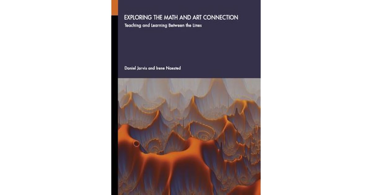 Exploring the Math and Art Connection: Teaching and Learning Between ...
