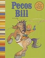 Pecos Bill / Pecos Bill by Eric Blair