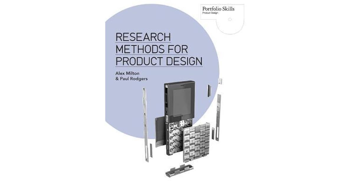 Research Methods for Product Design by Alex Milton