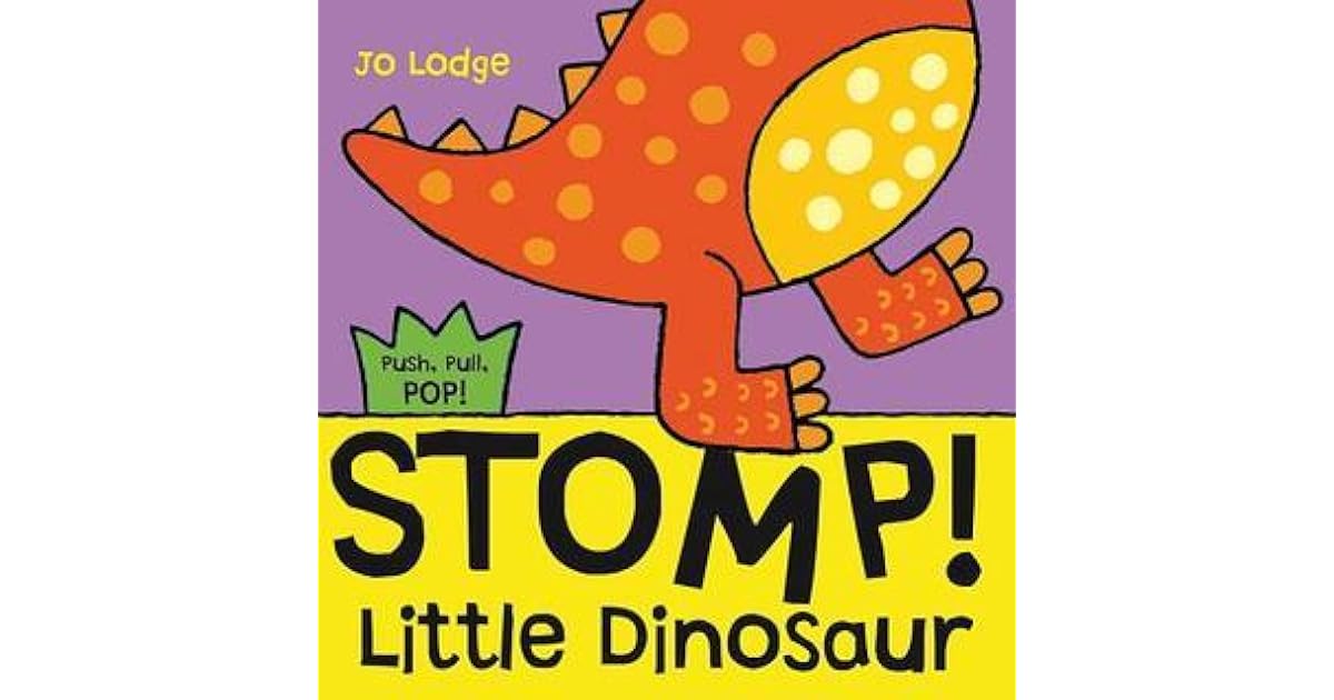 Stomp! Little Dinosaur by Jo Lodge