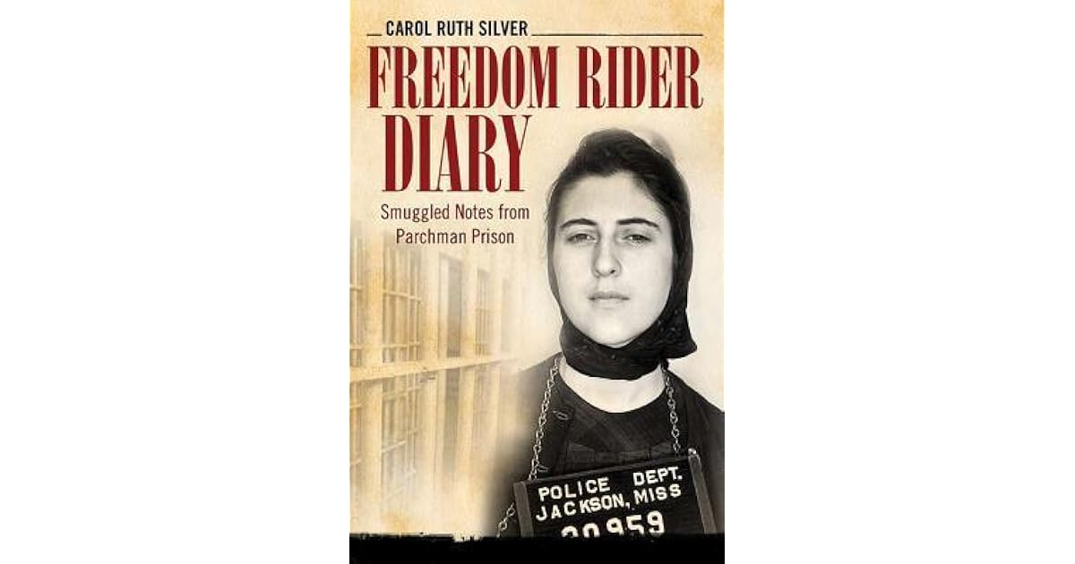 Freedom Rider Diary: Smuggled Notes from Parchman Prison by Carol Ruth ...
