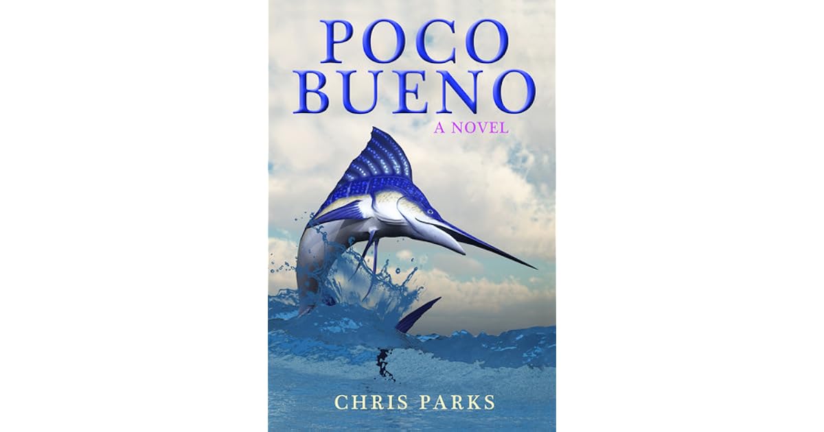 Poco Bueno by Chris Parks