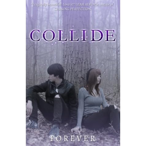 Collide by Forever — Reviews, Discussion, Bookclubs, Lists