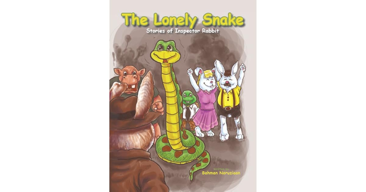 The Lonely Snake:Stories of Inspector Rabbit by Bahman Noruziaan