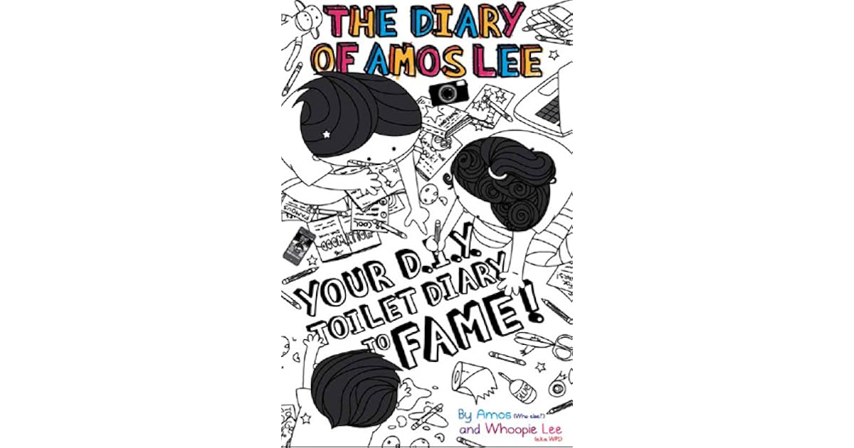 The Diary of Amos Lee: Your D.I.Y. Toilet Diary To Fame! by Adeline Foo