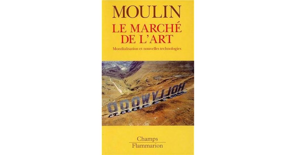 Le marche de l'art: Mondialisation et nouvelles technologies by ...