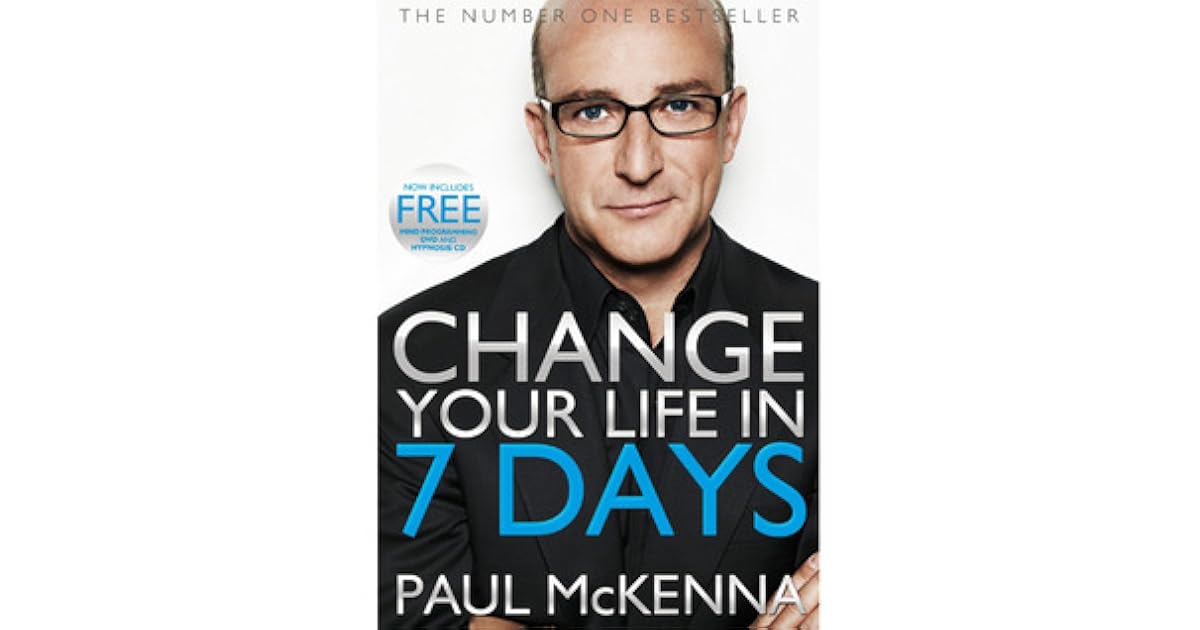 Change Your Life in Seven Days by Paul McKenna