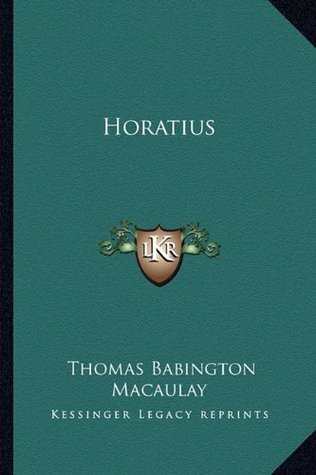 Horatius by Thomas Babington Macaulay