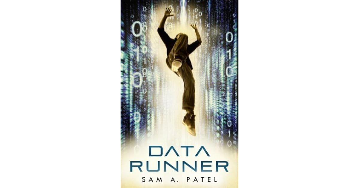 Data Runner (Data Runner #1) by Sam A. Patel