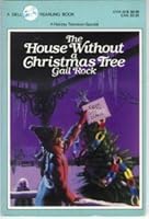 The House Without a Christmas Tree by Gail Rock