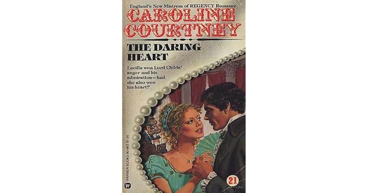 The Daring Heart by Caroline Courtney