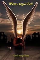 When Angels Fall by Stephanie Jackson