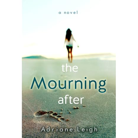 The Mourning After (Mourning, #1) by Adriane Leigh — Reviews ...
