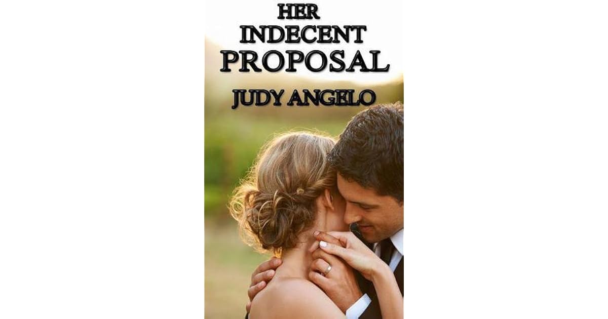 Her Indecent Proposal by Judy Angelo