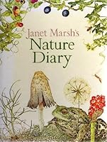 Janet Marsh's Nature Diary by Janet Marsh