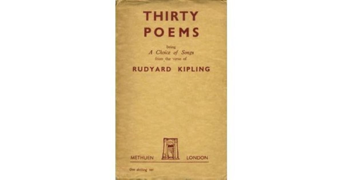 Thirty Poems: Being a Choice of Songs from the Verse of Rudyard Kipling ...