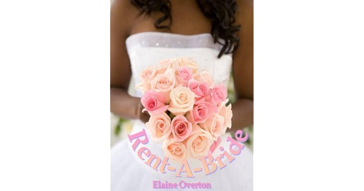 Rent-A-Bride by Elaine Overton