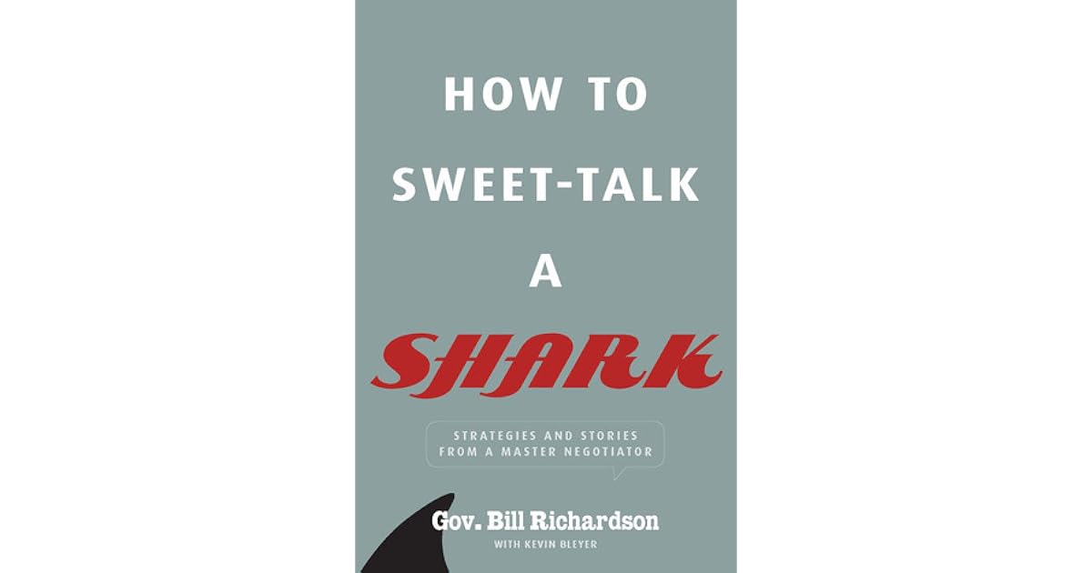 How to Sweet-Talk a Shark: Strategies and Stories from a Master ...