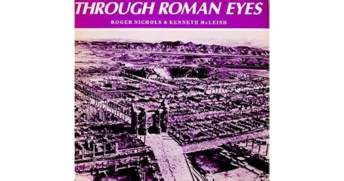 Through Roman Eyes: Roman Civilisation in the Words of Roman Writers by ...