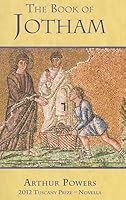 The Book of Jotham by Arthur Powers