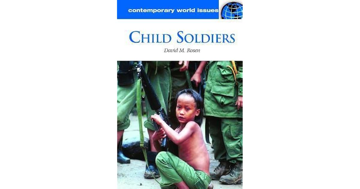 Child Soldiers: A Reference Handbook by David M. Rosen