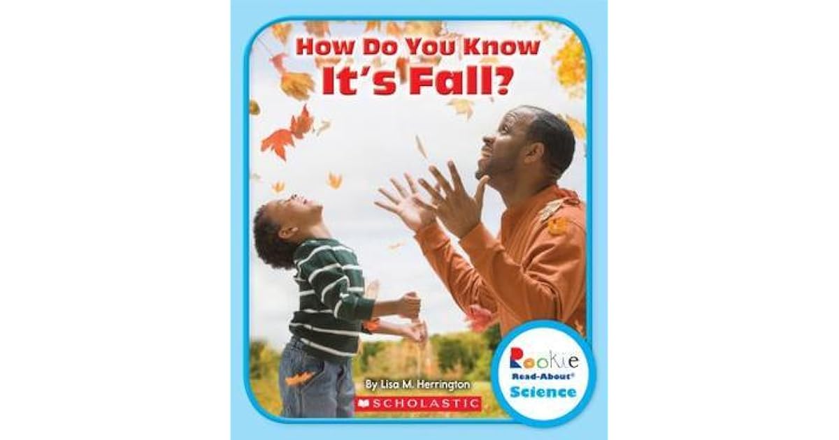 How Do You Know It's Fall? by Lisa M. Herrington