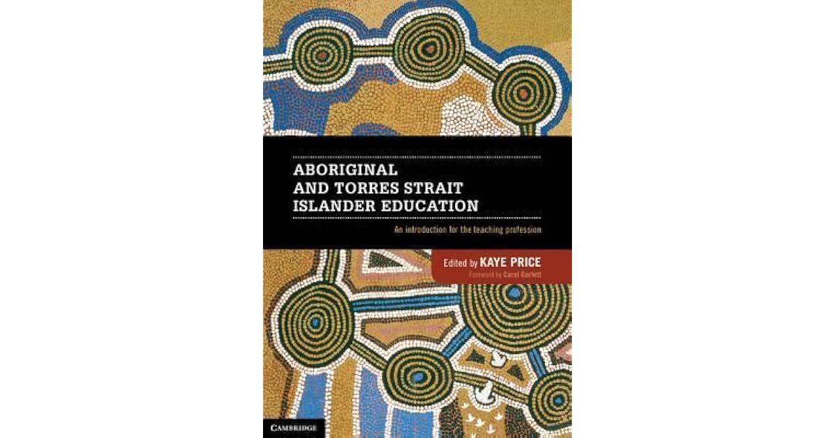 Aboriginal and Torres Strait Islander Education: An Introduction for ...