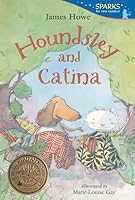 Houndsley and Catina (Houndsley and Catina, #1) by James Howe