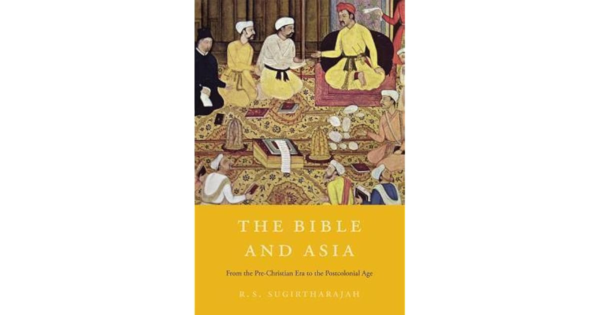 The Bible and Asia by R.S. Sugirtharajah