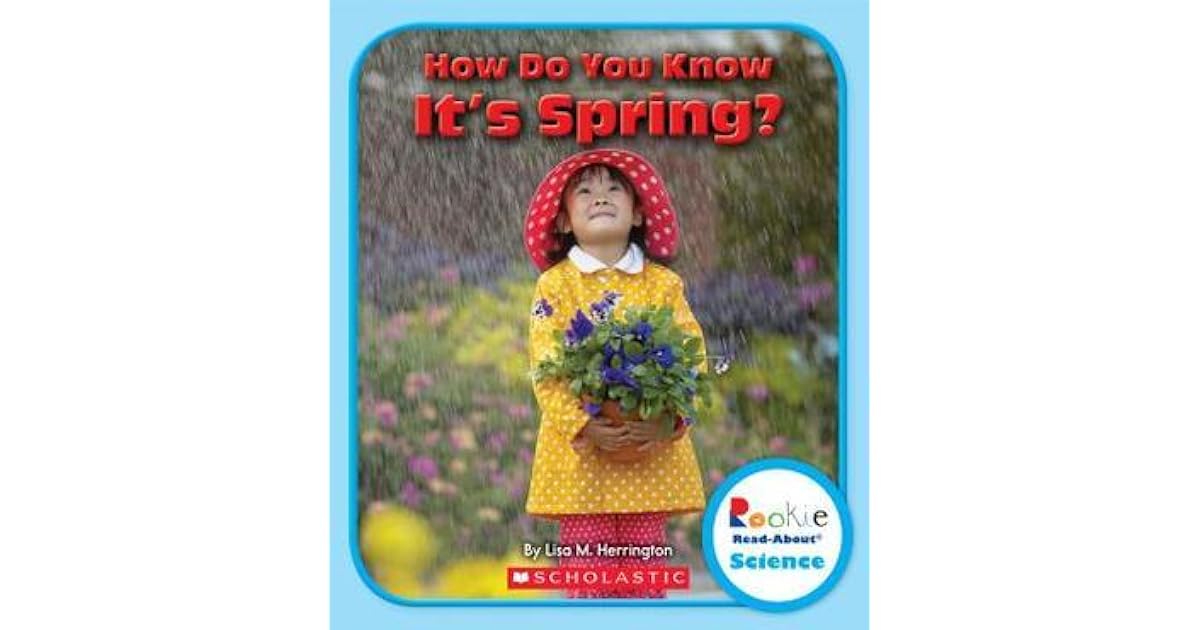 How Do You Know It's Spring? by Lisa M. Herrington