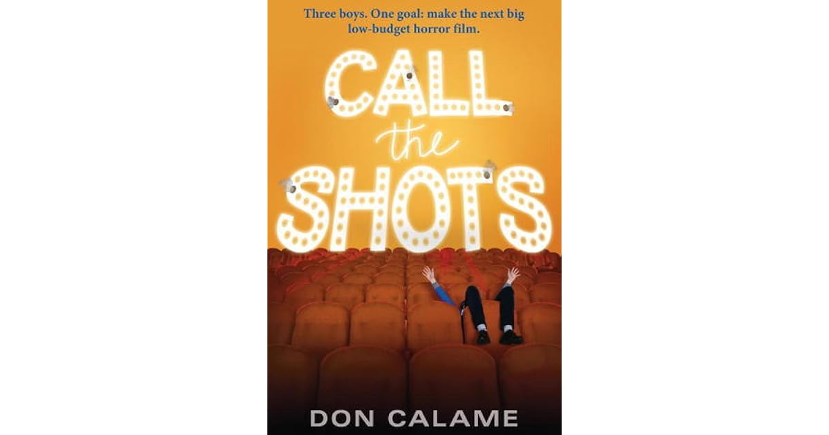 Call the Shots by Don Calame