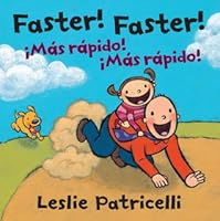 Faster! Faster! by Leslie Patricelli