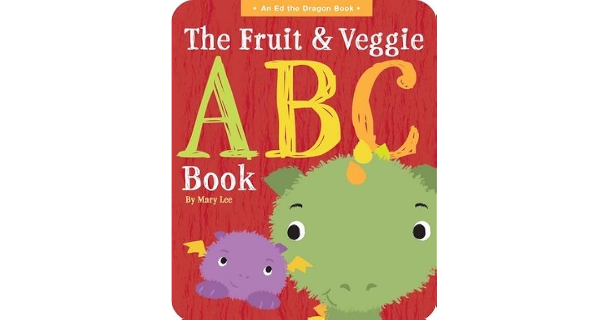 The Fruit & Veggie ABC Book by Mary Lee