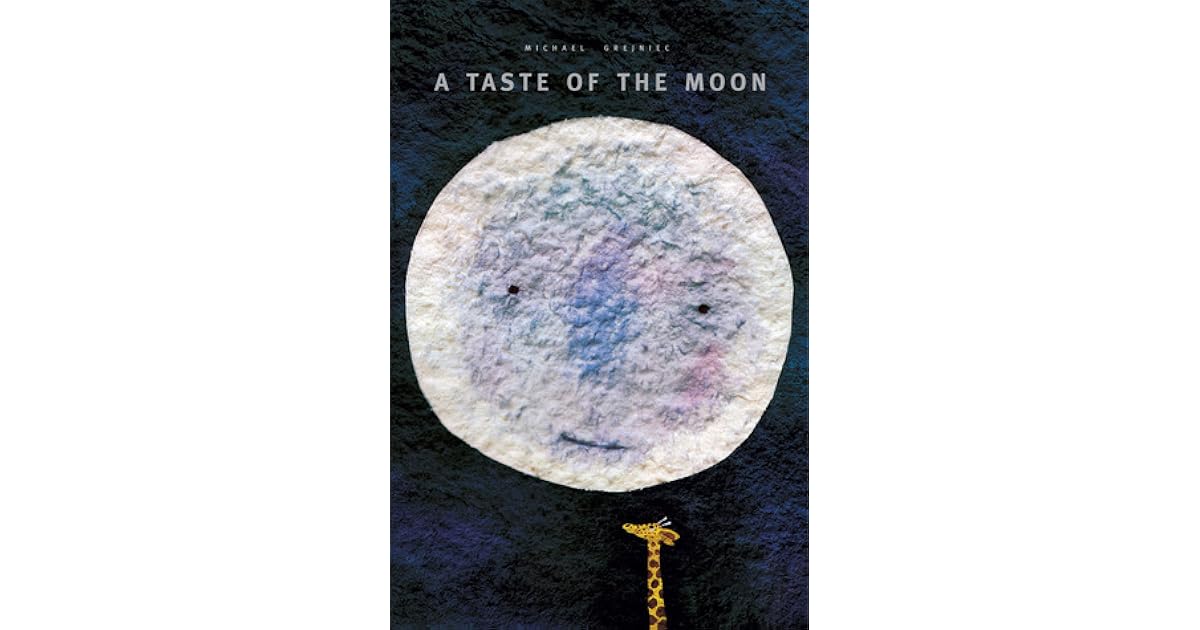 A Taste of the Moon by Michael Grejniec