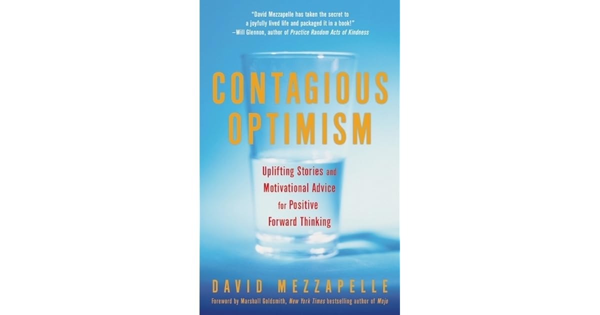Contagious Optimism: Uplifting Stories and Motivational Advice for ...