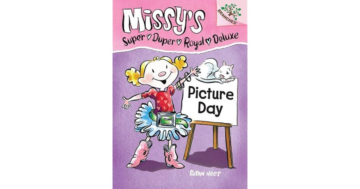Picture Day (Missy's Super Duper Royal Deluxe, #1) by Susan Nees