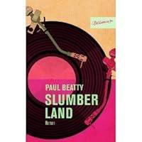 Slumberland by Paul Beatty — Reviews, Discussion, Bookclubs, Lists