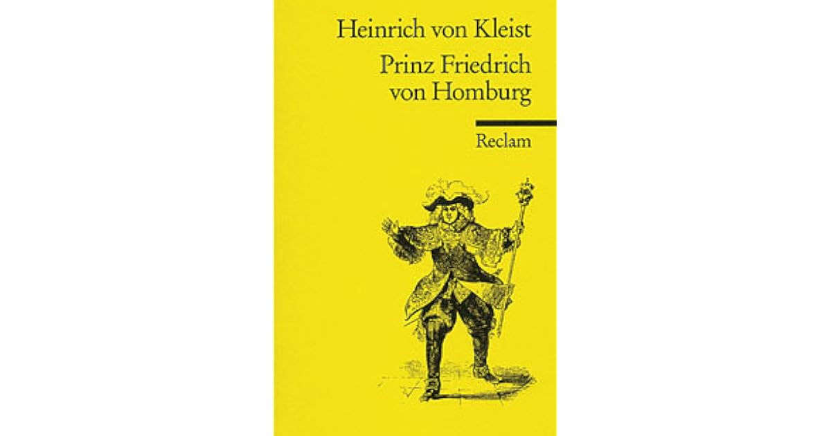 Prinz Friedrich von Homburg by Heinrich von Kleist