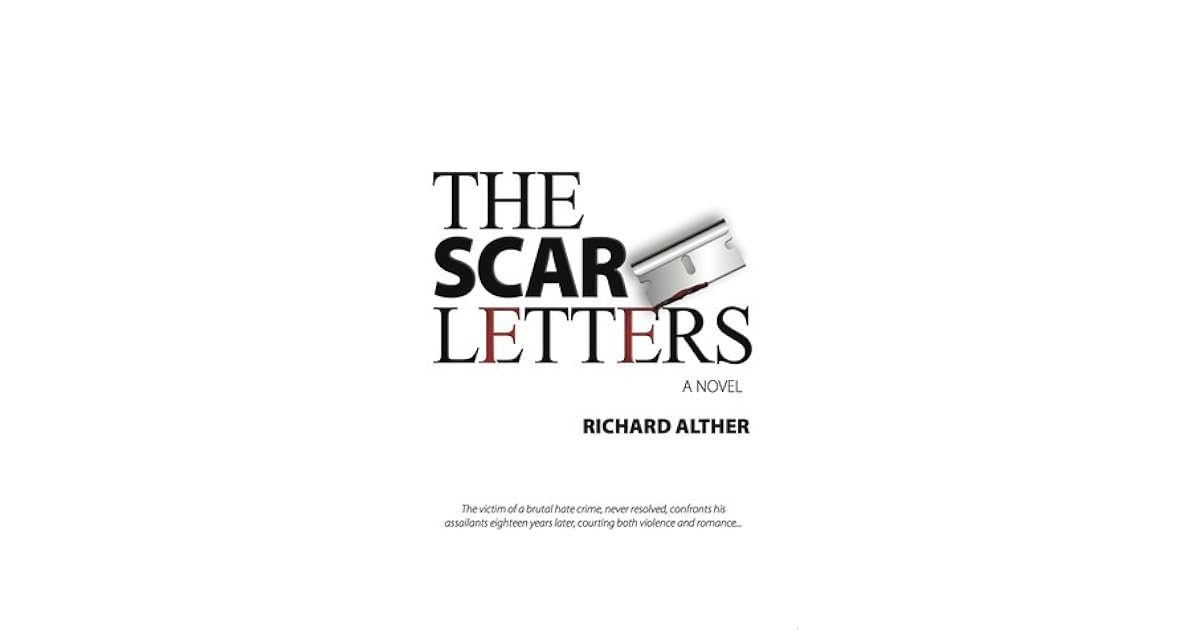 The Scar Letters by Richard Alther